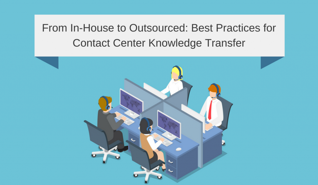 From In-House to Outsourced: Best Practices for Contact Center ...